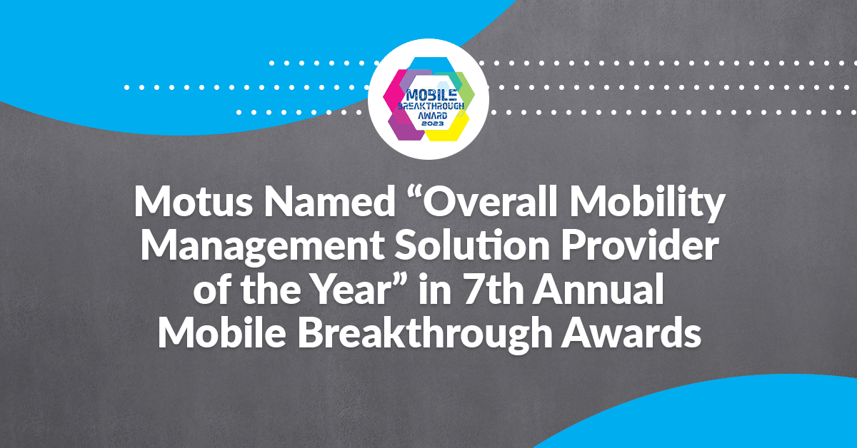 Motus Honored as Top Mobility Management Solution Provider